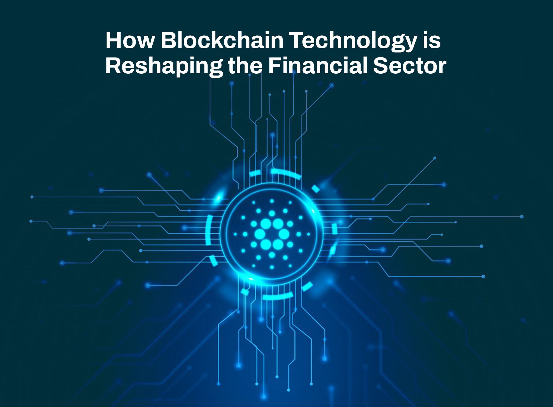 How Blockchain is Reshaping Finance