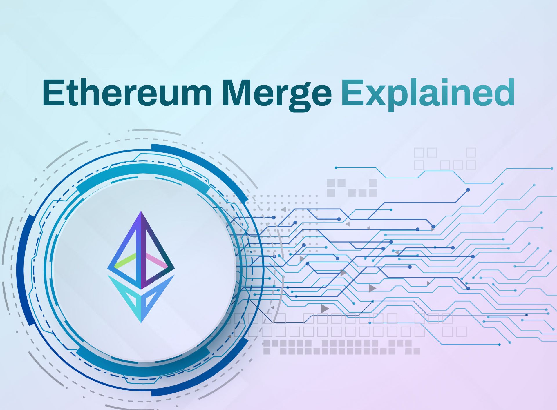 Ethereum Merge: What It Means & When It’s Happening