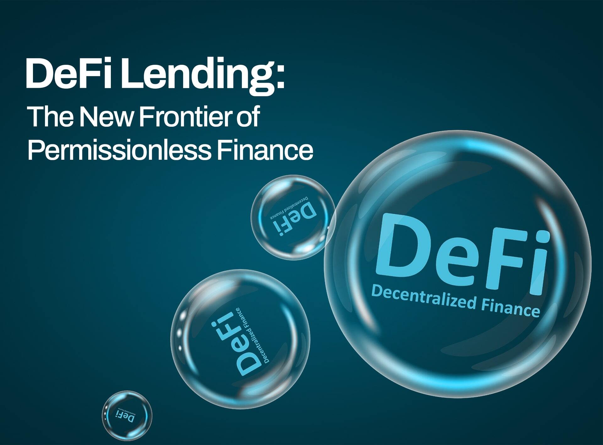 DeFi Lending: The New Frontier of Permissionless Finance